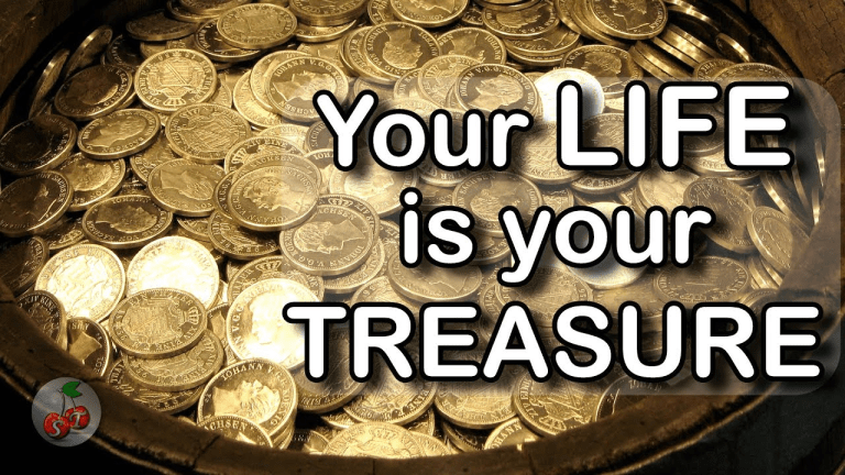 Gathering Treasures: The True Worth of Life – LIVE BY CHOICE NOT BY ...